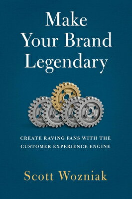 楽天ブックス: Make Your Brand Legendary: Create Raving Fans with the Customer ...