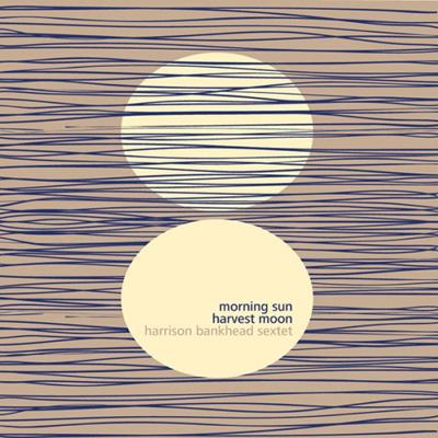 楽天ブックス: 【輸入盤】Morning Sun Harvest Moon - Harrison Bankhead ...