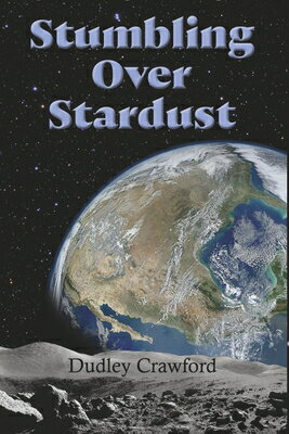 楽天ブックス: Stumbling Over Stardust - Dudley Crawford - 9781667830339 : 洋書