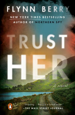 楽天ブックス: Trust Her - Flynn Berry - 9780593490341 : 洋書