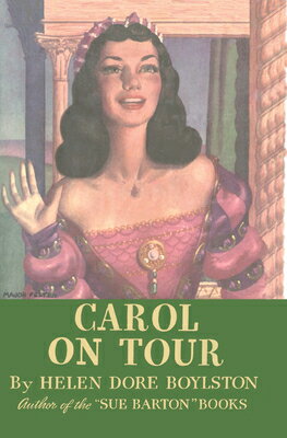 楽天ブックス: Carol on Tour - Helen Dore Boylston - 9781595110343 : 洋書