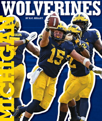 楽天ブックス: Michigan Wolverines - K. C. Kelley - 9781503850354 : 洋書