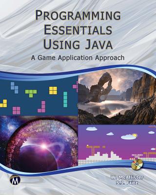 楽天ブックス: Programming Essentials Using Java: A Game Application Approach - William McAllister ...