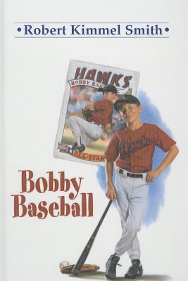 楽天ブックス: Bobby Baseball - Robert Kimmel Smith - 9780780700383 : 洋書