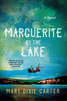 楽天ブックス: Marguerite by the Lake - Mary Dixie Carter - 9781250790385 : 洋書