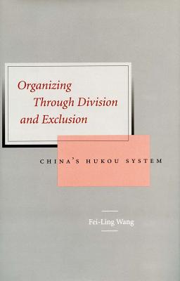 楽天ブックス: Organizing Through Division and Exclusion: China's Hukou System ...