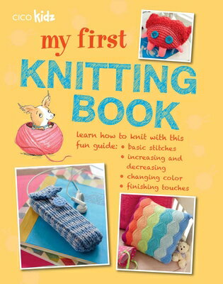 楽天ブックス: My First Knitting Book: 35 Easy and Fun Knitting Projects for ...