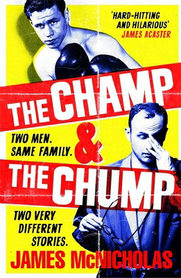 楽天ブックス: The Champ & the Chump - James McNicholas - 9781472280404 : 洋書