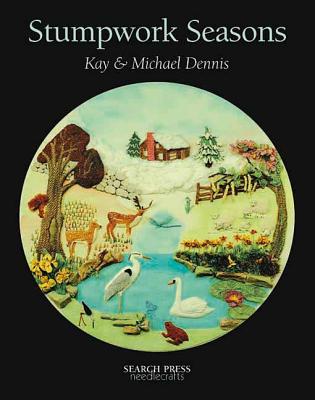 楽天ブックス: Stumpwork Seasons - Kay Dennis - 9781844480418 : 洋書