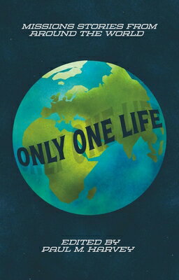 楽天ブックス: Only One Life: Missions Stories from Around the World - Paul M ...