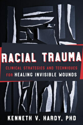 楽天ブックス: Racial Trauma: Clinical Strategies and Techniques for Healing ...