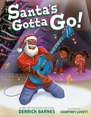 楽天ブックス: Santa's Gotta Go! - Derrick Barnes - 9780593530436 : 洋書