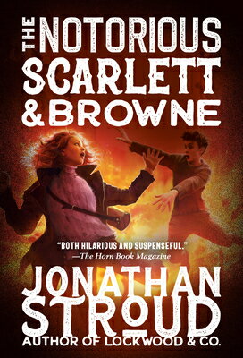 楽天ブックス: The Notorious Scarlett and Browne - Jonathan Stroud ...