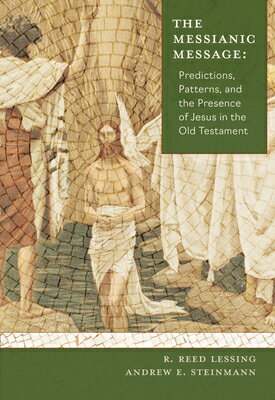 楽天ブックス: The Messianic Message: Predictions, Patters, and the Presence ...