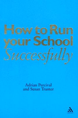楽天ブックス: How to Run Your School Successfully - Adrian Percival ...
