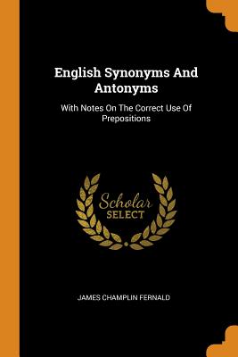 楽天ブックス: English Synonyms And Antonyms: With Notes On The Correct Use Of ...