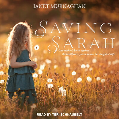 楽天ブックス: Saving Sarah: One Mother's Battle Against the Health Care ...