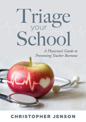 楽天ブックス: Triage Your School: A Physician's Guide to Preventing Teacher ...