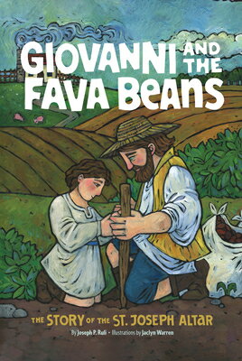 楽天ブックス: Giovanni and the Fava Beans: The Story of the St. Joseph Altar ...