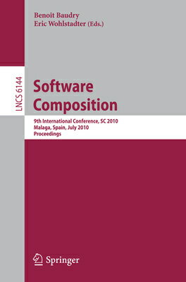 楽天ブックス: Software Composition: 9th International Conference, SC 2010, Malaga, Spain, July 1-2 ...