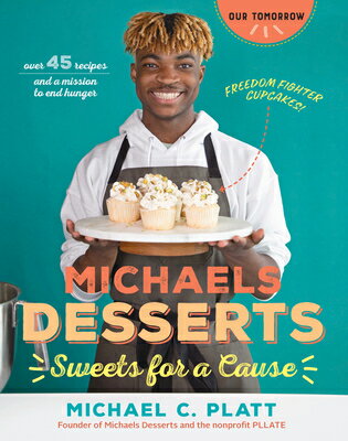 楽天ブックス: Michaels Desserts: Sweets for a Cause - Michael Platt - 9781684620470 : 洋書