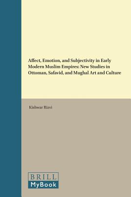 楽天ブックス: Affect, Emotion, and Subjectivity in Early Modern Muslim ...