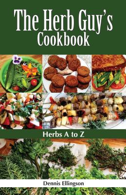 楽天ブックス: The Herb Guy's Cookbook: Herbs A to Z - Dennis Ellingson - 9781585810475 : 洋書