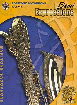 楽天ブックス: Band Expressions, Book One: Student Edition: Baritone Saxophone ...
