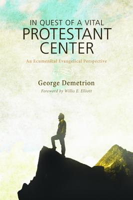 楽天ブックス: In Quest of a Vital Protestant Center: An Ecumenical ...