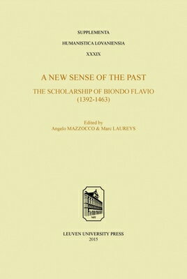楽天ブックス: A New Sense of the Past: The Scholarship of Biondo Flavio (1392 ...