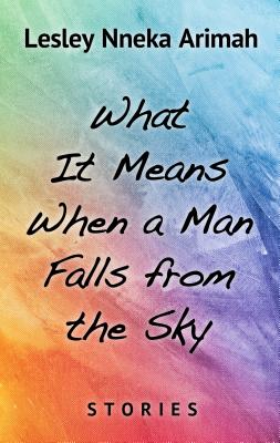 楽天ブックス: What It Means When a Man Falls from the Sky: Stories - Lesley ...