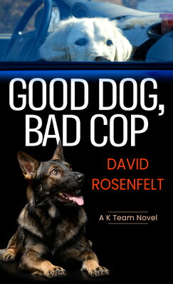 楽天ブックス: Good Dog, Bad Cop - David Rosenfelt - 9798885790499 : 洋書