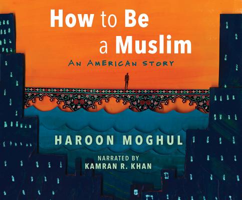 楽天ブックス: How to Be a Muslim: An American Story - Haroon Moghul ...