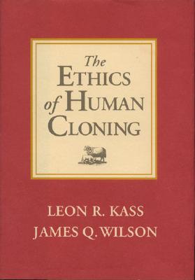 楽天ブックス: The Ethics of Human Cloning - Leon R. Kass - 9780844740508 : 洋書