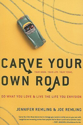 楽天ブックス: Carve Your Own Road: Do What You Love and Live the Life You ...