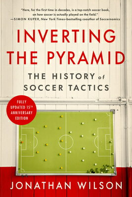 楽天ブックス: Inverting the Pyramid: The History of Soccer Tactics - Jonathan ...