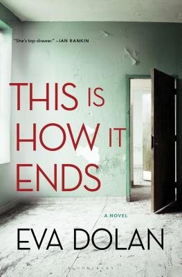 楽天ブックス: This Is How It Ends - Eva Dolan - 9781635570526 : 洋書