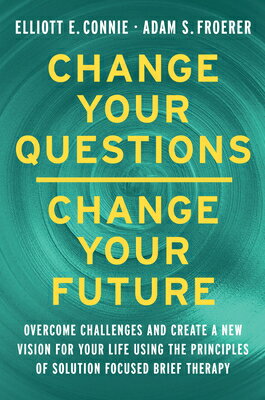 楽天ブックス: Change Your Questions, Change Your Future: Learn to Shift Your Perspective, Overcome ...