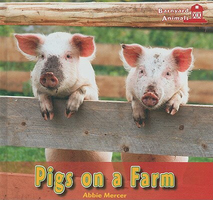 楽天ブックス: Pigs on a Farm - Abbie Mercer - 9781404280533 : 洋書