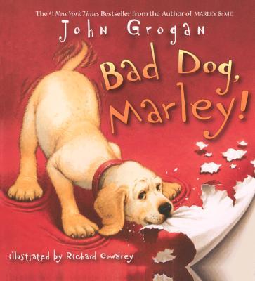 楽天ブックス: Bad Dog, Marley! - John Grogan - 9780606230537 : 洋書