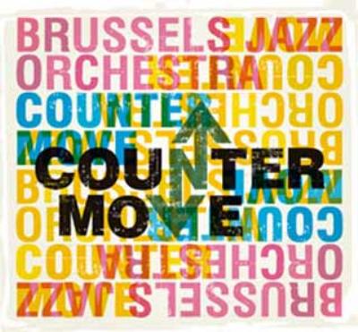 楽天ブックス: 【輸入盤】Counter Move - Brussels Jazz Orchestra - 5413905100549 : CD