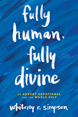 楽天ブックス: Fully Human, Fully Divine: An Advent Devotional for the Whole ...