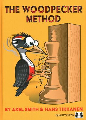 楽天ブックス: Woodpecker Method - Axel Smith - 9781784830557 : 洋書