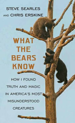 楽天ブックス: What the Bears Know - Steve Searles - 9798891640559 : 洋書