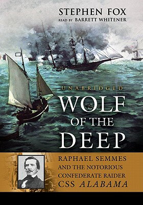 楽天ブックス: Wolf of the Deep: Raphael Semmes and the Notorious Confederate ...