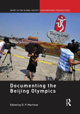 楽天ブックス: Documenting the Beijing Olympics - D. P. Martinez ...