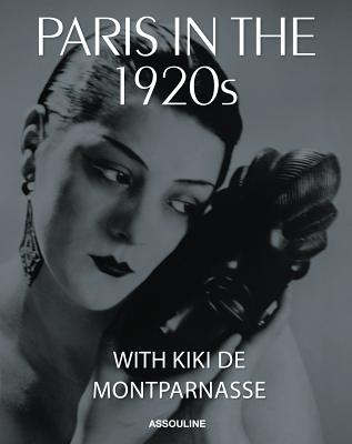 楽天ブックス: Paris in the 1920's: With Kiki de Montparnasse - Xavier Girard ...