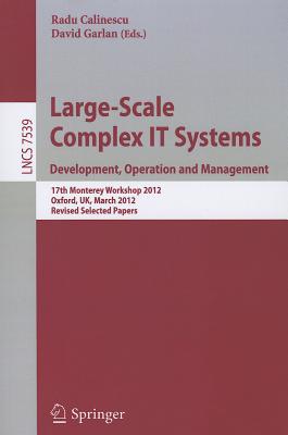 楽天ブックス: Large-Scale Complex It Systems. Development, Operation and Management: 17th Monterey ...