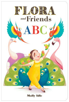 楽天ブックス: Flora and Friends ABC - Molly Idle - 9781797200583 : 洋書