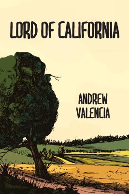 楽天ブックス: Lord of California - Andrew Valencia - 9781632460592 : 洋書